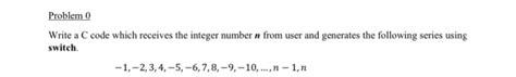 Solved Problem 0 Write A C Code Which Receives The Integer