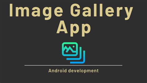 Image Gallery App With Example Android Developers Dome