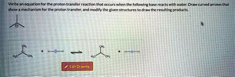 write an cquation for the proton transfer reaction that occurs when thc following base reacts ...
