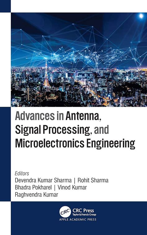 Advances In Antenna Signal Processing And Microelectronics Engineering 9781771888837