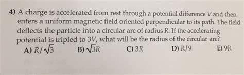 solved 4 a charge is accelerated from rest through a