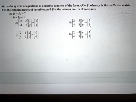 solved write the system of equations as matrix equation of the form ax