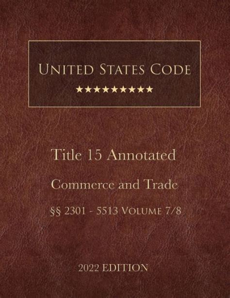 United States Code Annotated 2022 Edition Title 15 Commerce And Trade