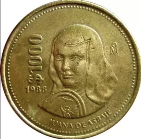 La Moneda Mexicana De 1988 Que Era De 1000 Pesos Y Ahora