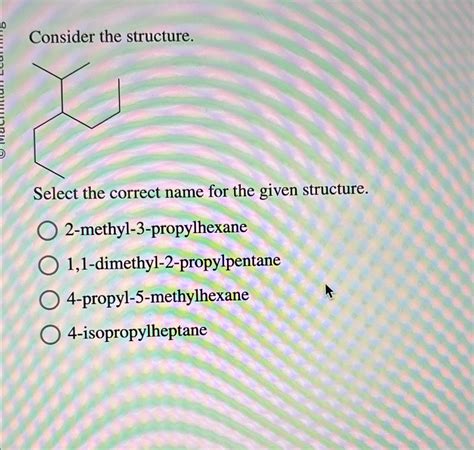 Solved Consider The Structure Select The Correct Name For