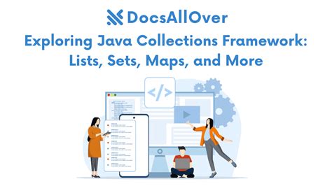docsallover exploring java collections framework lists sets maps and more