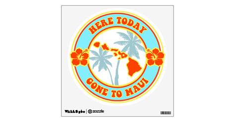 Here Today Gone to Maui decal | Zazzle