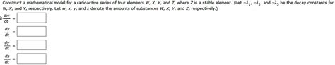 construct a mathematical model for a radioactive series of four