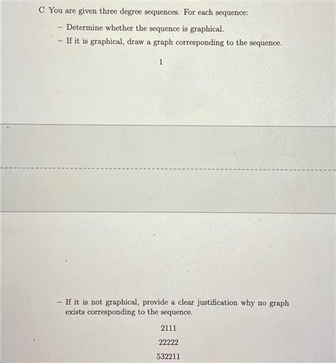 Solved C You Are Given Three Degree Sequences For Each