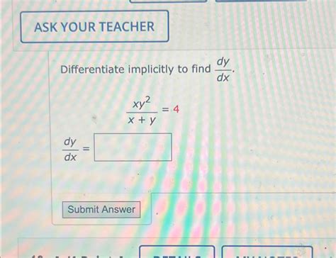 Solved Ask Your Teacherdifferentiate Implicitly To Find