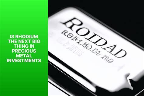 Is Rhodium The Next Big Thing In Precious Metal Investments Mfea