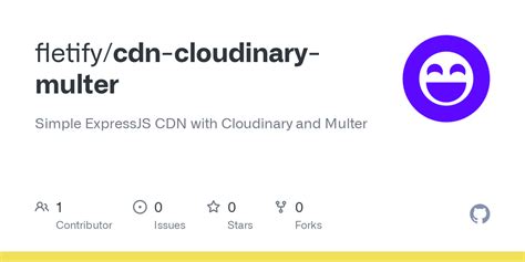 github fletify cdn cloudinary multer simple expressjs cdn with