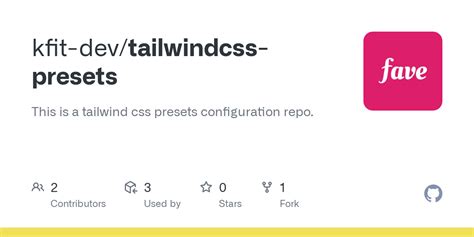 Github Kfit Dev Tailwindcss Presets This Is A Tailwind Css Presets Configuration Repo
