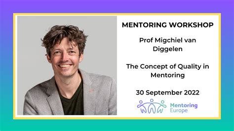 30 09 2022 “the Concept Of Quality In Mentoring By Prof Migchiel Van Diggelen Mentoringeurope Eu