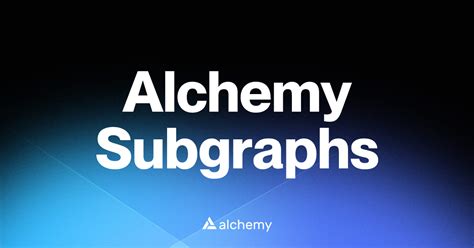 alchemy subgraphs infrastructure tools alchemy