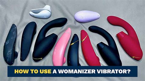 How To Use A Womanizer Vibrator TIPS From A Sex Toy Tester My Sex Toy Guide