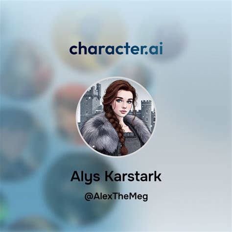 Chat With Alys Karstark Characterai Ai Chat Reimaginedyour Words
