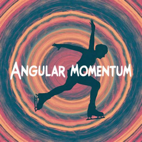 Stream Episode Angular Momentum By Explorescience Podcast Listen Stream Episode Angular Momentum By Explorescience Podcast Listen