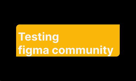 Testing Figma Community Figma