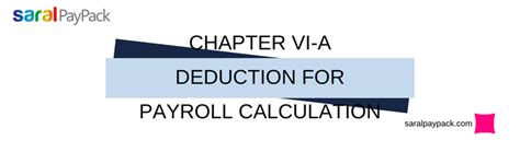 Chapter Vi A Deduction For Payroll Calculation For Individuals And Huf