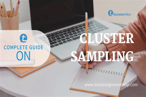 A Complete Guide On Cluster Sampling Total Assignment Help