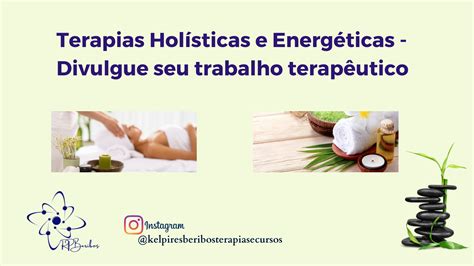 Terapias Holísticas E Energéticas Divulgue Seu Trabalho Terapêutico