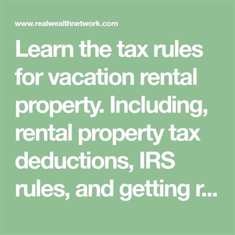 Learn The Tax Rules For Vacation Rental Property Including Rental