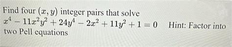 Solved Find Four Xy Integer Pairs That Solve