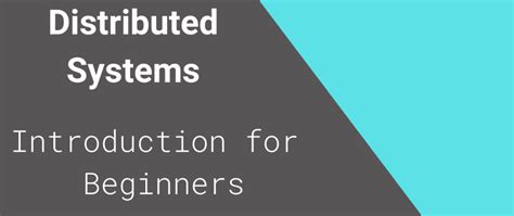 Distributed Systems Introduction For Beginners Dev Community