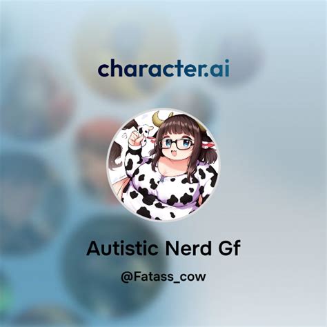 Chat With Autistic Nerd Gf Character Ai Ai Chat Reimagined Your Words Your World