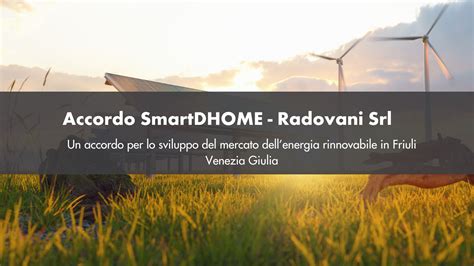 Radovani E Smartdhom0 Per Lo Sviluppo Del Friuli Venezia Giulia