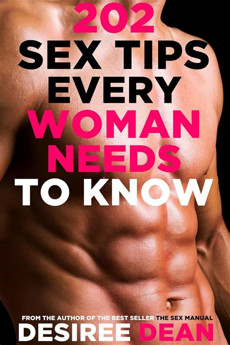 Amazon Com Sex Tips Every Woman NEEDS To Know EBook Dean Desiree Kindle Store