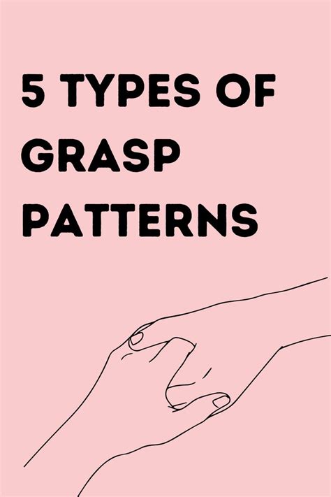 The 5 Types Of Grasp Patterns Everything You Need To Know Myotspot