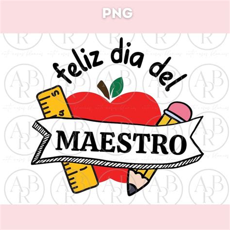 Feliz Dia Del Maestro Png Maestro Png Sublimacion Png En Espanol Profesor Png Dia Del