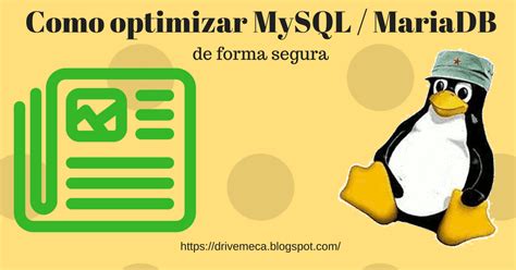 Como Optimizar MySQL MariaDB De Forma Segura VideoJuegos Y Open Source