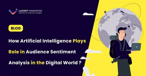 The Impact Of Ai Sentiment Analysis Benefits And Use Cases Lucent Innovation