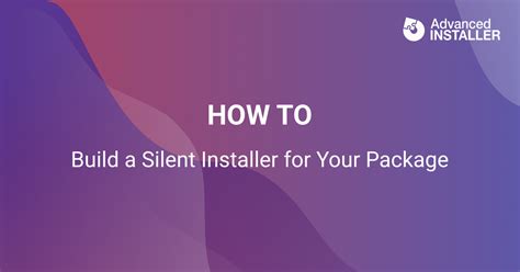 Silent Install Builder For It Pros How To Build A Silent Installer Package