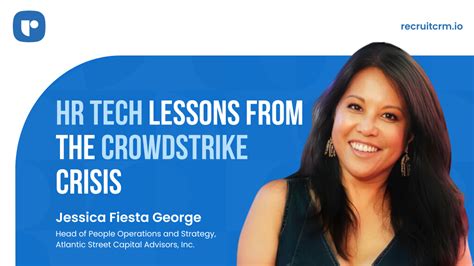 Rethinking Hr Tech Lessons From The Crowdstrike Disaster