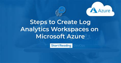 Steps To Create Log Analytics Workspaces On Microsoft Azure Hackerxone