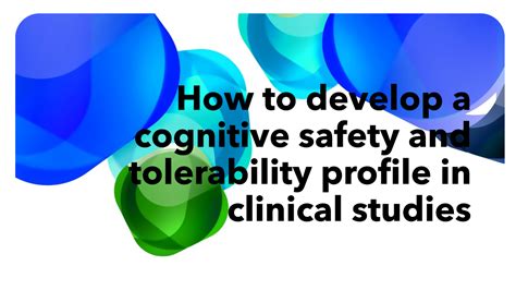 How To Develop A Cognitive Safety And Tolerability Profile In Clinical