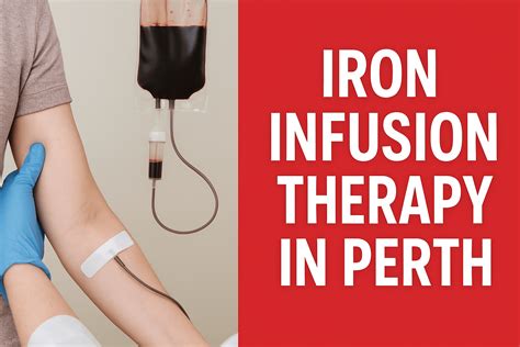 Iron Infusion Therapy In Perth Who Needs It And What To Expect Iluka