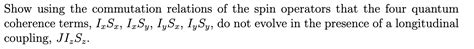 Solved Show Using The Commutation Relations Of The Spin