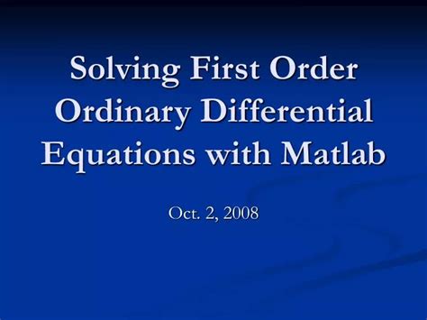 Ppt Solving First Order Ordinary Differential Equations With Matlab