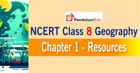 Ncert Class 8 Geography Chapter 1 Notes