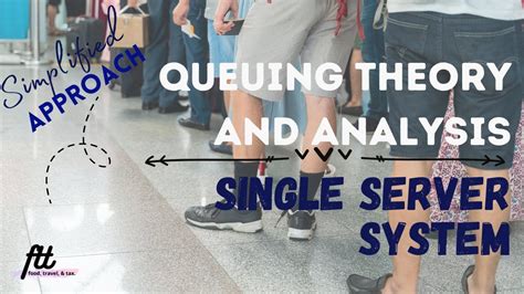 QUEUING THEORY AND ANALYSIS | Single Server System (Model) - YouTube