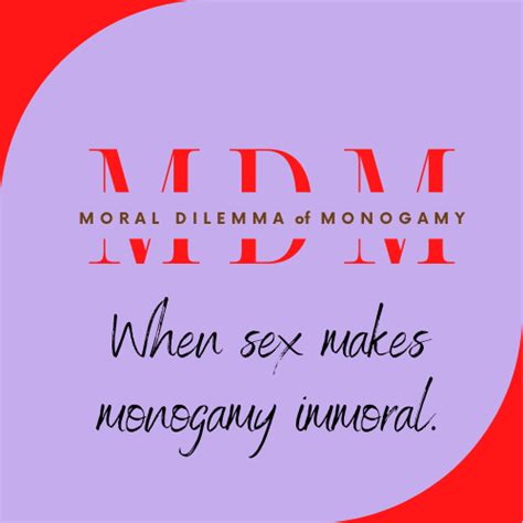 When Sex Makes Monogamy Immoral The Potential And Perversion Of Sex In