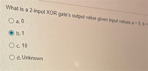 Solved What Is A 2 Input XOR Gate S Output Value Given Input Chegg Com