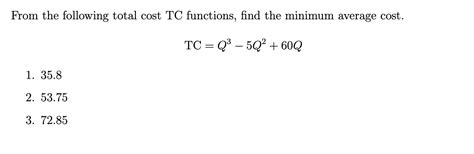 solved from the following total cost tc functions find the