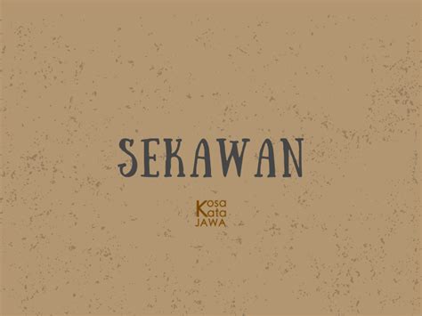 Sekawan Artinya Dalam Bahasa Jawa Ke Indonesia And Contoh Kalimat