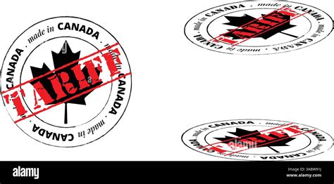 Tariffs Stamp On Made In Canada Sealimport Tariff Applied On Canadian